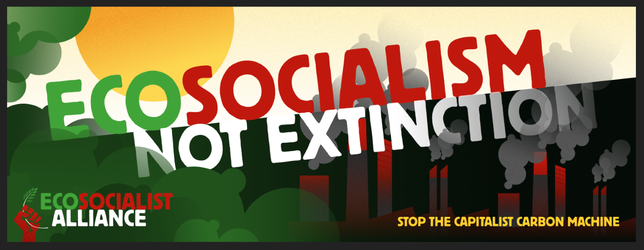 Ecosocialism not extinction! – Anticapitalist Resistance