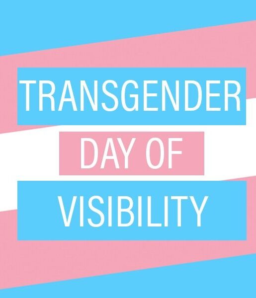Trans Visibility Day: Invisibilities, Visibilities, and Liberation ...