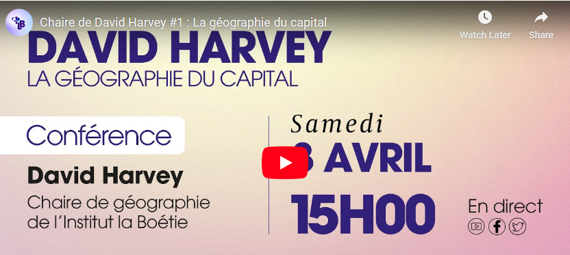 David Harvey to Speak on the Geography of Capital at Institut La Boétie ...