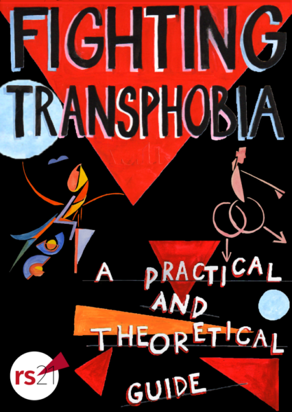 Theorising Transphobia: Trans*Mission’s Reply to rs21 – Anticapitalist ...