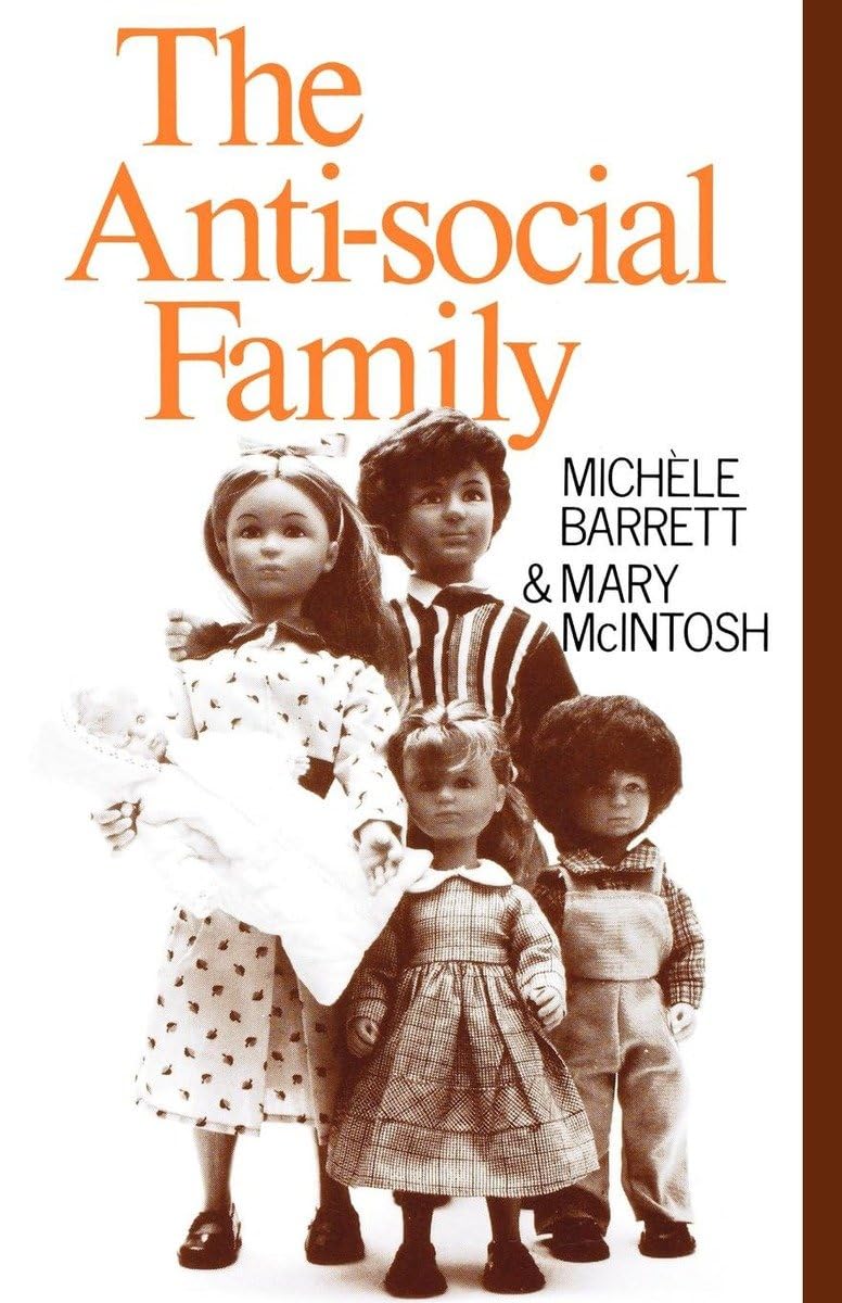Against Socialist Familism – review of The Anti-Social Family ...
